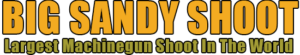 Big Sandy Shoot – Largest Machine-Gun Shoot In The World